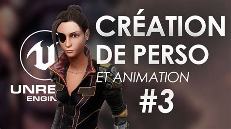 Création Du Blendspace Et De Lanimation Blueprint Tuto Unreal Engine 4 Fr Youtube