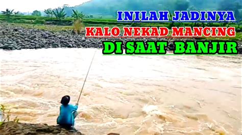 Mancing Nilem Di Arus Deras Youtube