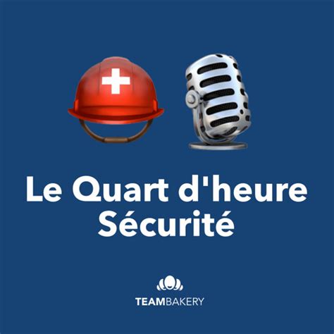 Le Quart d Heure Sécurité Teambakery Podcast on Spotify