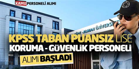 KPSS Taban Puansız Lise Koruma ve Güvenlik Personeli Alımı Başladı