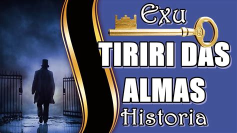 Tiriri Das Almas Historia E Informaci N Kimbanda Doctrina Exu