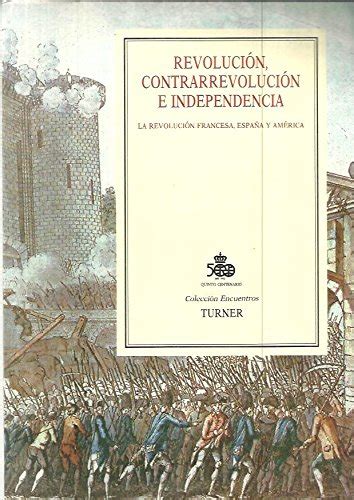 Revoluci N Contrarrevoluci N E Independencia La Revoluci N Francesa