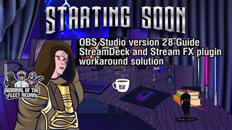 OBS Studio 28 Version Solution For Streamdeck And StreamFX Plugins