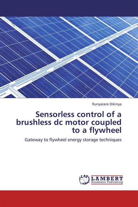 sensorless control of a brushless dc motor coupled to a flywheel 978 3 8484 4127 3