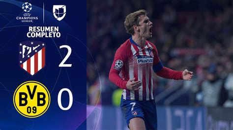 Atlético de Madrid 2 0 Borussia Dortmund GOLES Y RESUMEN Grupo A