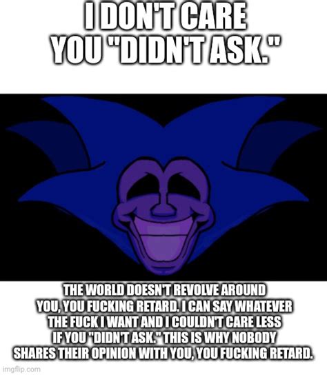 I Dont Care You Didn T Ask Majin Sonic Blank Template Imgflip
