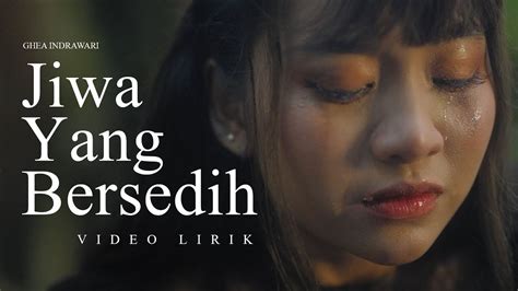 GHEA INDRAWARI JIWA YANG BERSEDIH LYRIC VIDEO LIRIK LAGU VIRAL