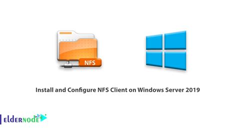 How To Install And Configure NFS Client On Windows Server 2019