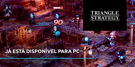 TRIANGLE STRATEGY LANÇA PARA PC Corujão Games
