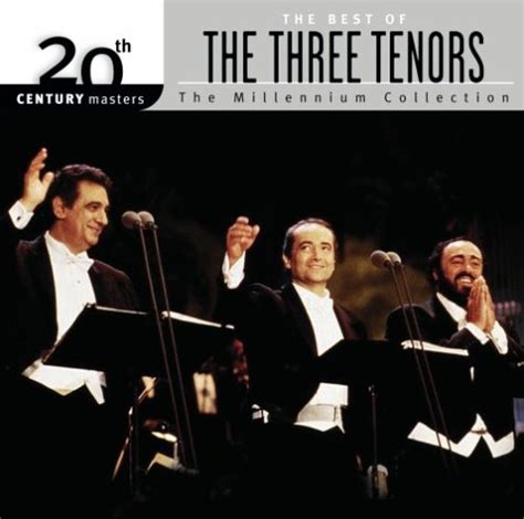 20th Century Masters Three Tenors The Three Tenors Amazon De Musik