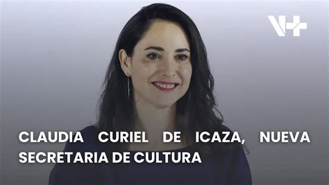 Claudia Curiel De Icaza Nueva Secretaria De Cultura YouTube