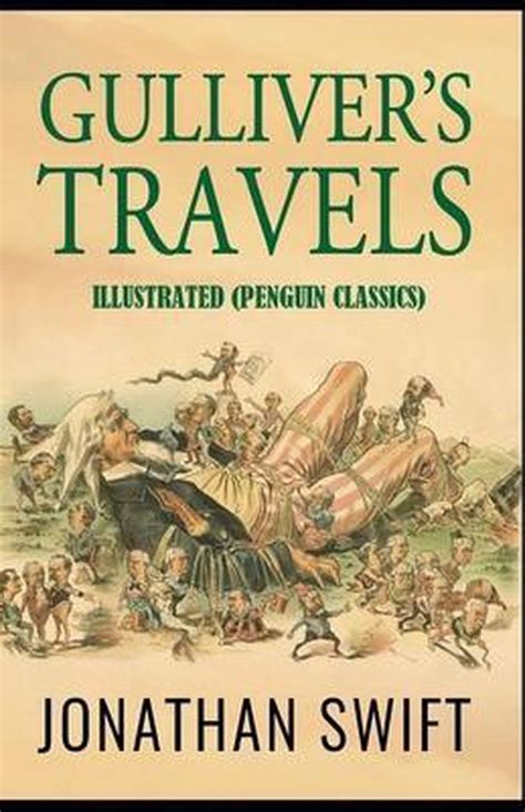 Gulliver S Travels By Jonathan Swift Illustrated Penguin Classics