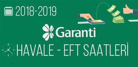 Garanti Bankası Havale ve EFT Saatleri 2019 İstanbul Bankalar