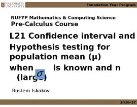Confidence interval and Hypothesis testing for population mean µ when