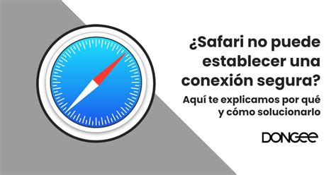 Safari Can T Establish A Secure Connection Here We Explain Why And How