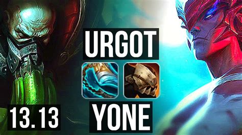 URGOT Vs YONE MID 4 6M Mastery 12 1 7 Legendary 800 Games KR