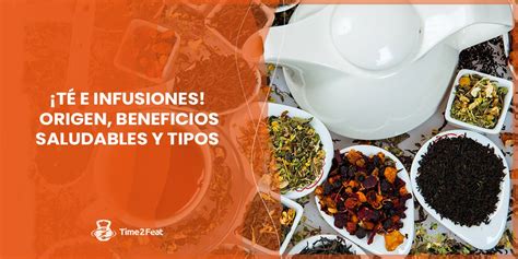 TÉ e INFUSIONES Origen Beneficios Saludables y Tipos GUÍA