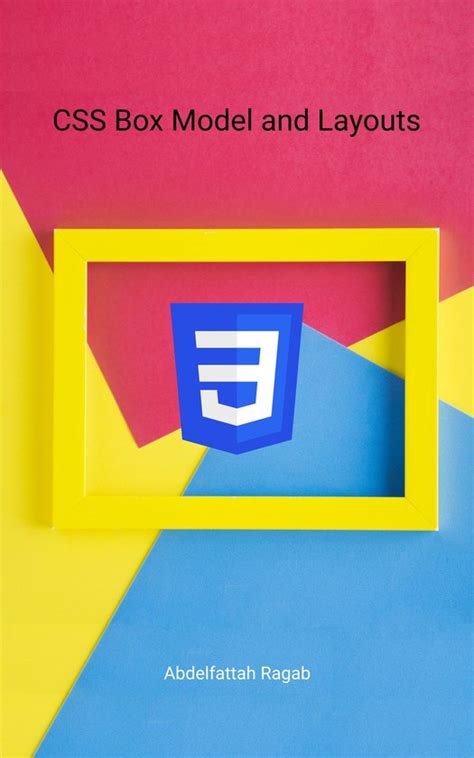 Css Box Model And Layouts Ebook Abdelfattah Ragab