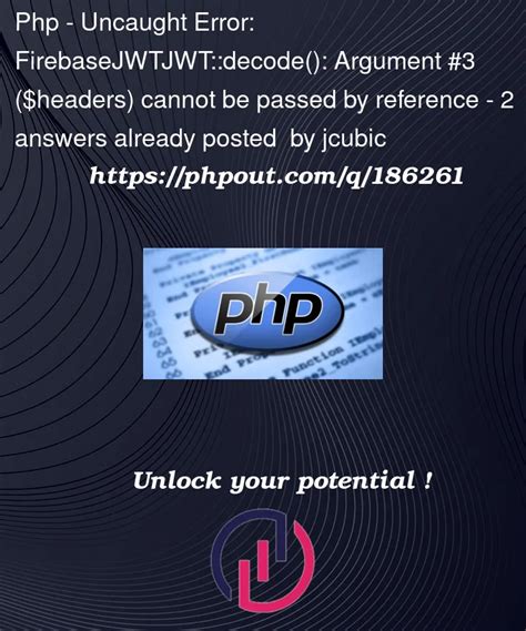 Php Uncaught Error FirebaseJWTJWT Decode Argument 3 Headers