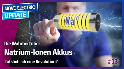 Wahrheit über Natrium Ionen Akkus Revolution ohne Kobalt und