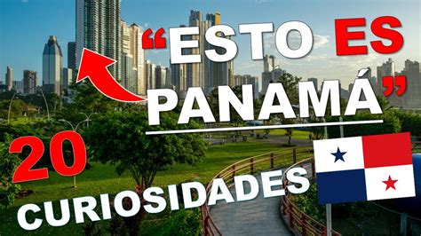 Debes Conocer Estas Sorprendentes Curiosidades De Panam Que Ver