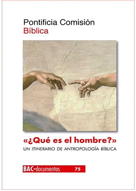 Qué Es El Hombre Un Itinerario De Antropología Bíblica Quiero mi libro