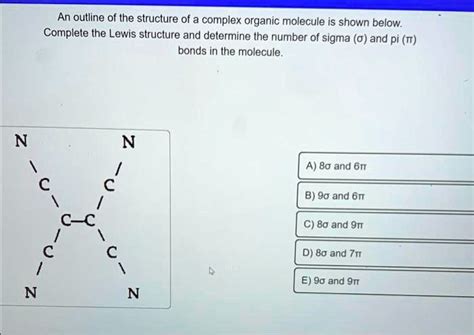 Please Complete The Lewis Structure Of The Organic Molecule And