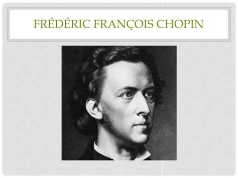 PPT Frédéric François Chopin PowerPoint Presentation free download