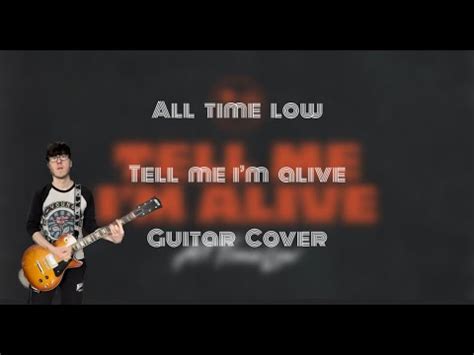 All Time Low Tell Me I M Alive Guitar Cover W Tabs Youtube