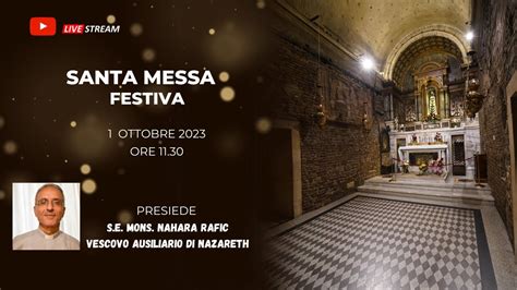 01 10 2023 S Messa Festiva Presieduta Da S E Mons Nahara Rafic