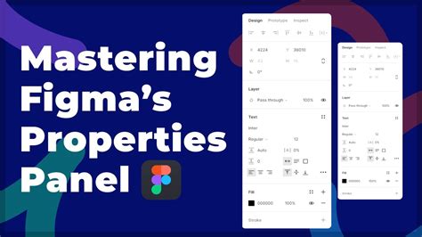 Mastering Figmas Properties Panel Figma Tipsandtricks Tips YouTube