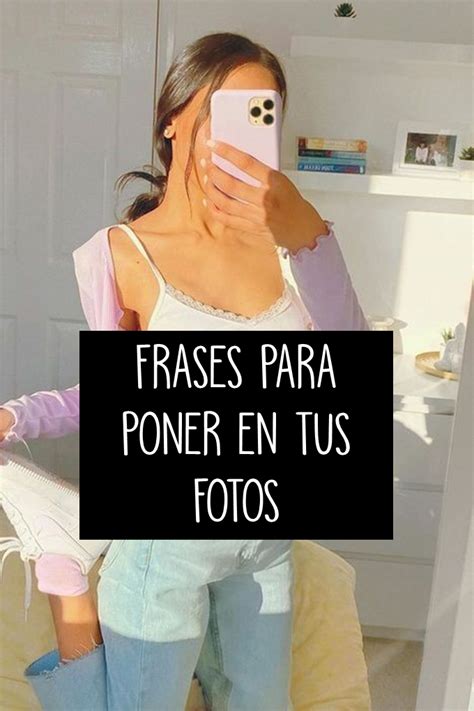 Frases Para Poner En Tus Fotos Bendo