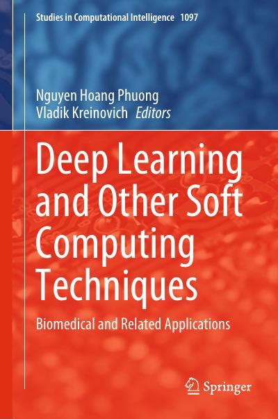 deep learning and other soft computing techniques biomedical and related applications scanlibs