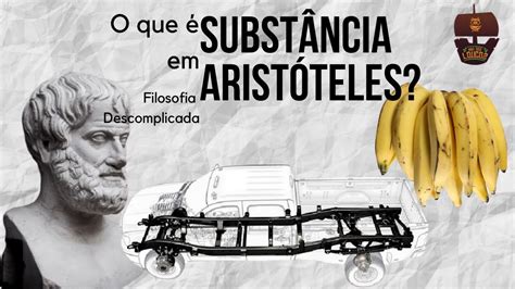 O que é Substância em Aristóteles Filosofia Descomplicada YouTube