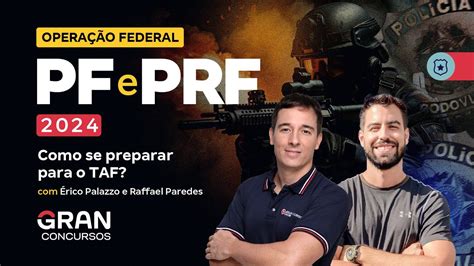 Operação Federal PF e PRF 2024 Como se preparar para o TAF Érico