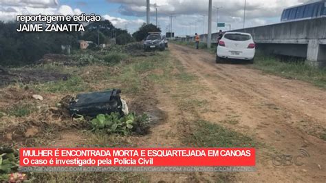 Mulher Encontrada Morta E Esquartejada Dentro De Mala Em Canoas Youtube