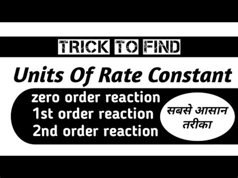 Trick To Find Units Of Rate Constant Rate Constant Units Units