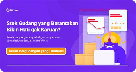 Laporan Stok Gudang Pengertian Contoh Cara Membuat Dan Fungsinya Ginee