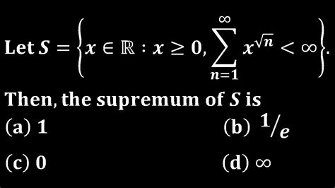 supremum of s series real analysis gate 2013 engineering iit jam mathematics csir net tifr nbhm