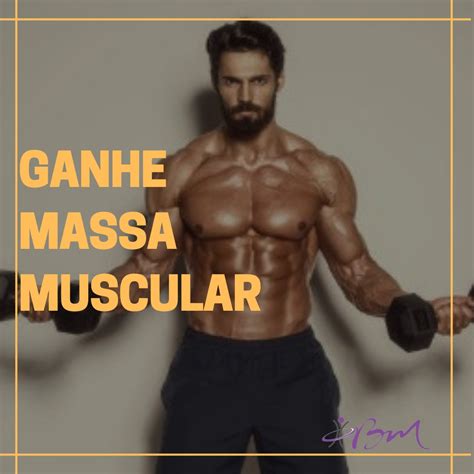 Ganhe Massa Muscular Corretamente