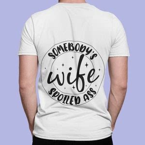 Somebody S Spoiled Ass Wife SVG PNG Spoiled Wife Somebodys Svg Fine