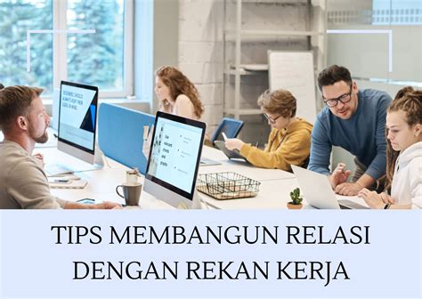 Tips Membangun Relasi Yang Baik Dengan Rekan Kerja Untuk Kesuksesan