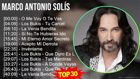 Marco Antonio Solís 2024 MIX Las Mejores Canciones O Me Voy O Te Vas