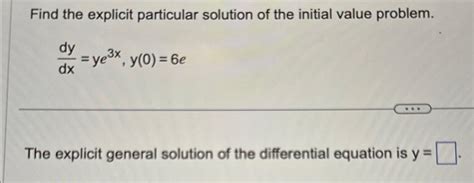 solved find the explicit particular solution of the initial