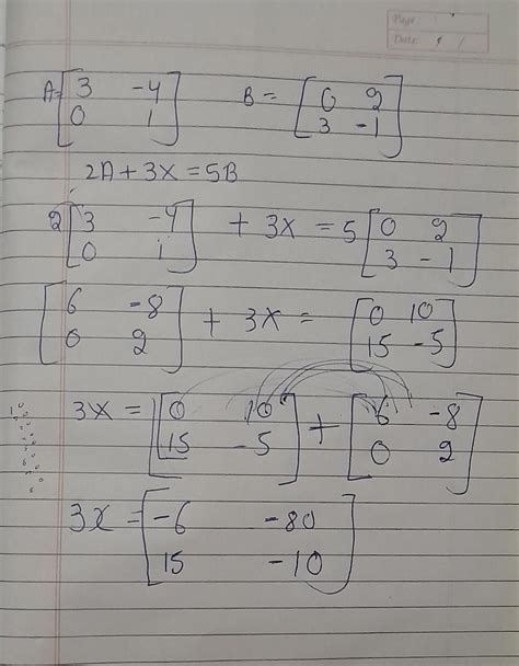 if a [3 0 4 1] and b [0 3 2 1] find the matrix x such that 2a 3x 5b