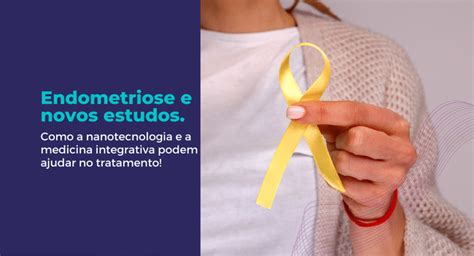 Endometriose Sintomas E Os Tratamentos Dispon Veis Plenitud