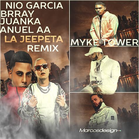 Nio Garcia X Brray X Juanka X Anuel Aa X Myke Towers La Flickr