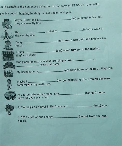 Complete The Sentences Using The Correct Form Of Be Going To Or Will