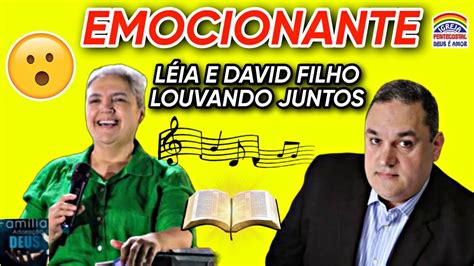 Meu Deus Emocionante L Ia Miranda E David Filho Cantando Juntos