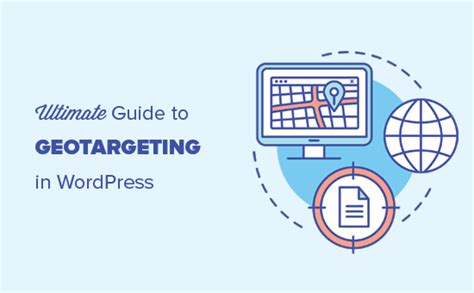 Ultimate Guide To Geolocation Targeting In Wordpress Step By Step